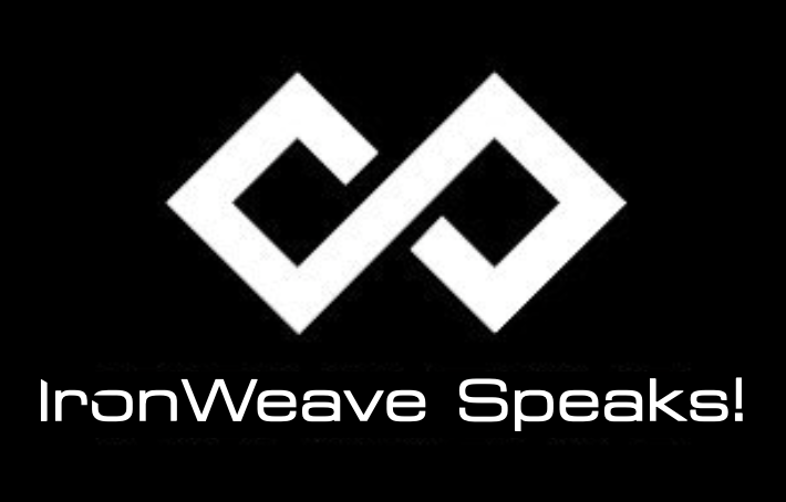 IronWeave Speaks! Audio Content